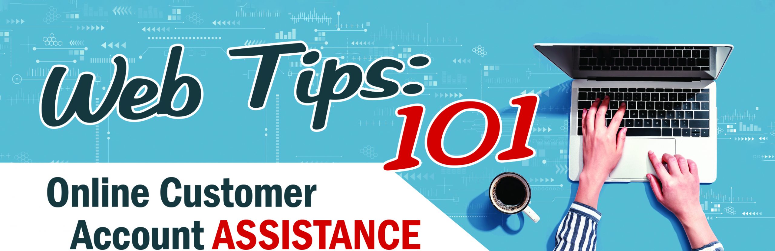 Web Tips 101: Frequent Customer Account Issues